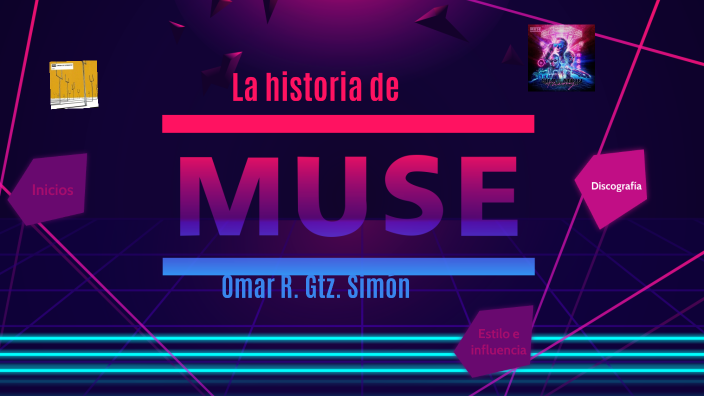 La historia de Muse by Omar R. Gutiérrez Simón on Prezi