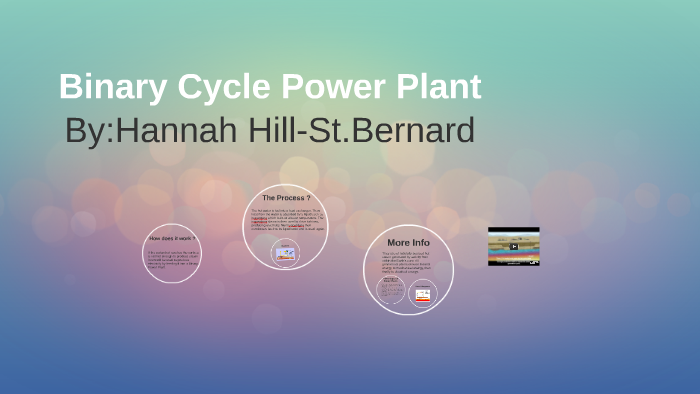 Binary Cycle Power Plant by Hannah Hill-St Bernard on Prezi