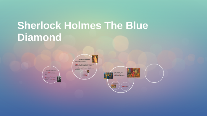 Sherlock Holmes The Blue Diamond by oguzhan altunbas on Prezi