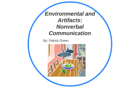 Environmental and Artifacts: Nonverbal Communication by Patrick Green ...
