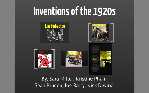 Inventions of the 1920s by Joe Barry on Prezi