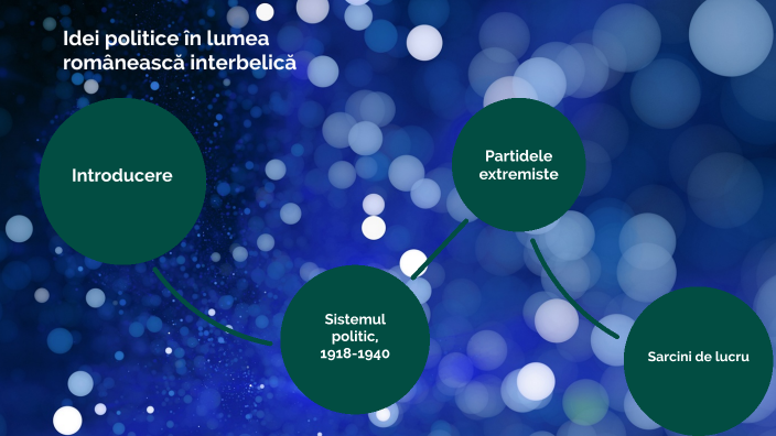 Idei politice în lumea românească interbelică by Geambasu Ionel on Prezi