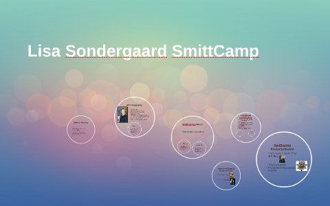 Lisa Sondergaard SmittCamp by Mary Alyssa Flemming on Prezi