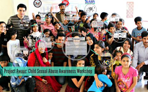 Project Awaaz: Child Sexual Abuse Awareness Workshop by Moiz Rehan on Prezi