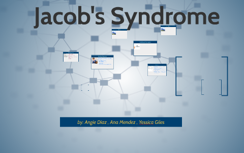 Jacob's Syndrome by Ana Mendez on Prezi