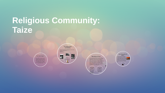 Religious Community: Taize by on Prezi