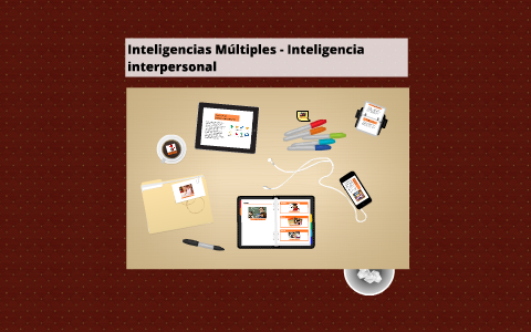 Inteligencias Múltiples - Inteligencia interpersonal by Raquel Palacios ...