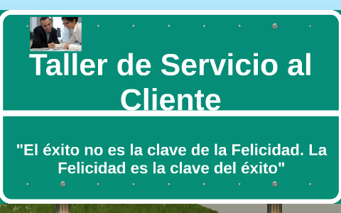 Taller de Servicio al Cliente by Maria Elena Cerrato on Prezi