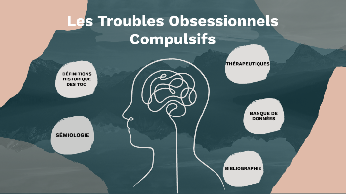 Les troubles obsessionnels compulsifs by Aurore Jaunet on Prezi
