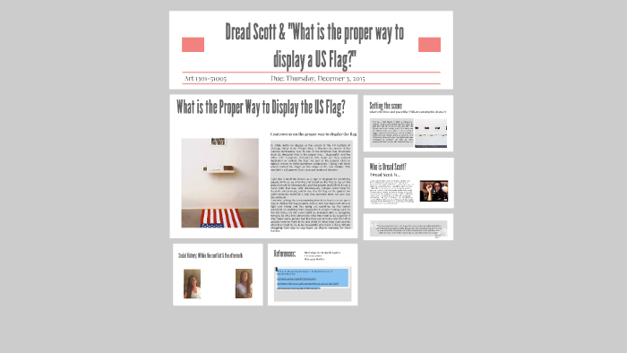 Dread Scott & "What is the proper way to display a US Flag?" by Kim a ...