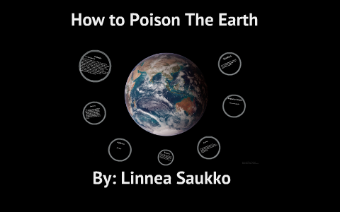 How To Poison The Earth by Jalen Hicks on Prezi