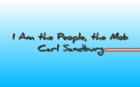 I am the People, the Mob by Samuel Vucelich on Prezi