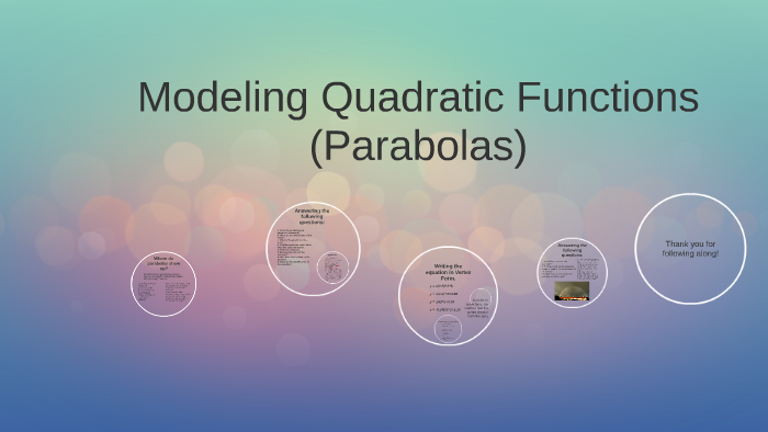 Modeling Quadratic Functions (Parabolas) by Mostafa El Omari on Prezi