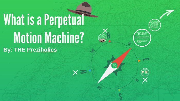 What is a Perpetual Motion Machine? by Peter Barnes on Prezi