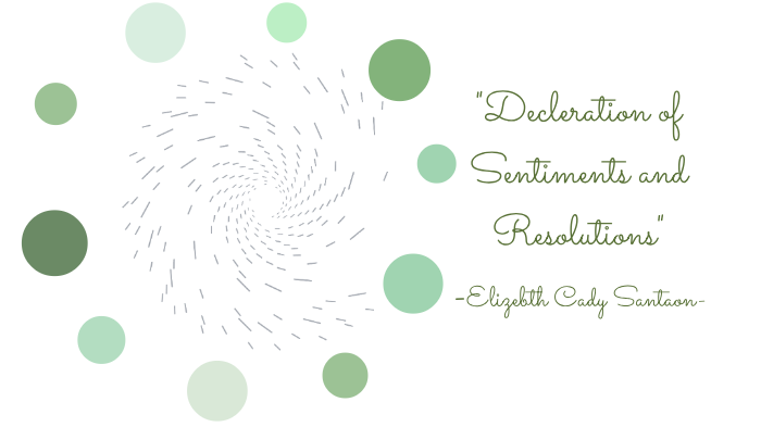 "Declaration of Sentiments and Resolutions"-Elizabeth Cady Stanton by ...
