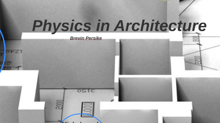 Physics in Architecture by Brevin Persike on Prezi