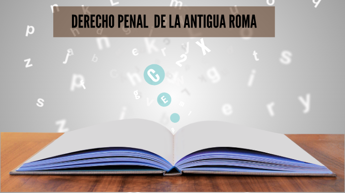 derecho penal de la antigua Roma by Sebastian Rivero on Prezi