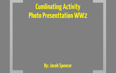 Culminating Activity: Photo Essay Power Point Presentation by Jacob ...