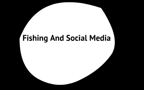 Fishing And Social Media by Tyler Kesterson on Prezi