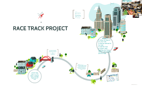 RACE TRACK PROJECT by Zaloa Goiri on Prezi