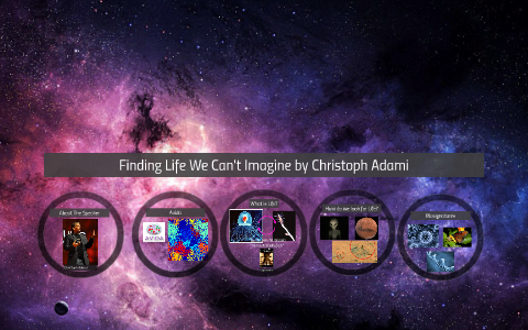 Finding Life We Can't Imagine by Christoph Adami by Martha Pienkowski ...