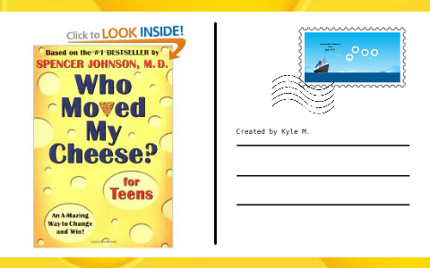 Who Moved my Cheese for Teens by Kyle Minor on Prezi