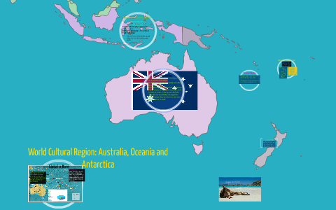 World Cultural Region: Australia, Oceania and Antartica by on Prezi