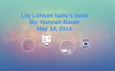 Lithium baby's book by Hannah bauer on Prezi