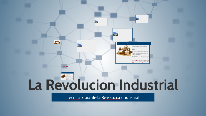 Tecnica durante la Revolucion Industrial by sulenny paulino on Prezi