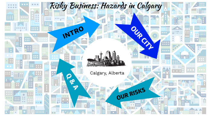 Calgary Risk Analysis by Kerrie Green on Prezi