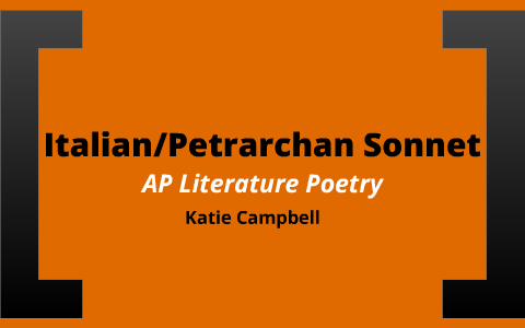 Italian/Petrarchan Sonnet by Katharine Campbell on Prezi