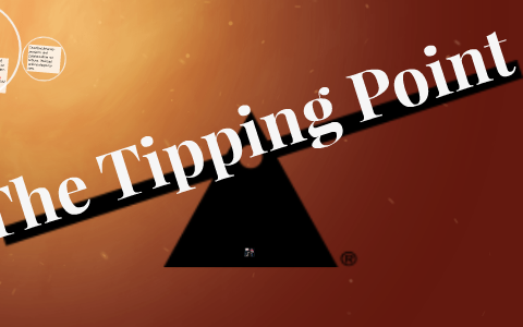 The Tipping Point by Jake Larimer on Prezi