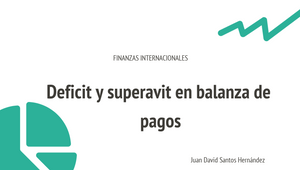 Analisis de deficit y superavit en balanza de pagos by JUAN DAVID ...