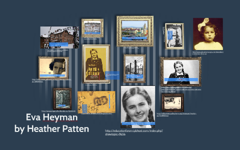 Eva Heyman by Heather Patten by heather patten on Prezi
