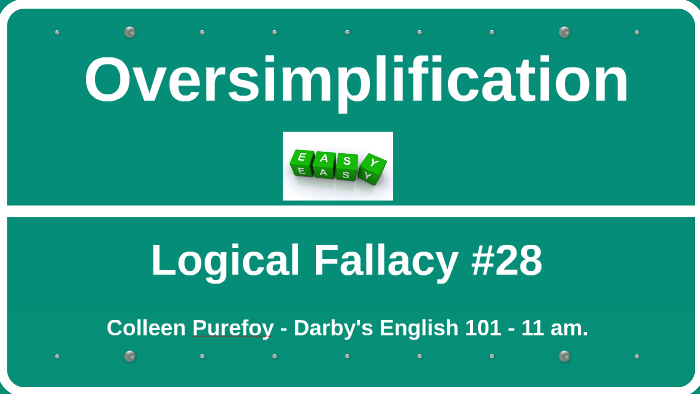Oversimplification by Colleen Purefoy on Prezi
