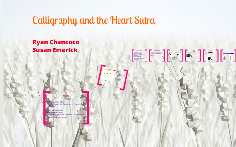 Calligraphy and Heart Sutra by Susan Emerick on Prezi
