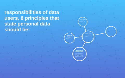 responsibilities of data users. by reece fenner on Prezi