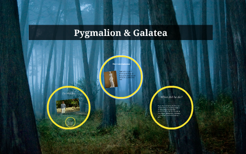 Pygmalion & Galatea by Emmalise Hunter on Prezi