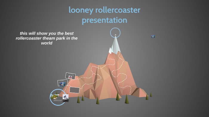looney rollercoaster presentation by ashton nulty on Prezi
