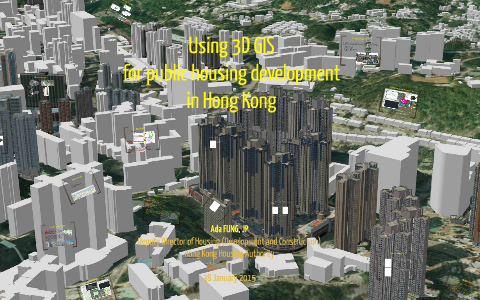 Using 3D GIS for public housing development in Hong Kong by Luke Chan