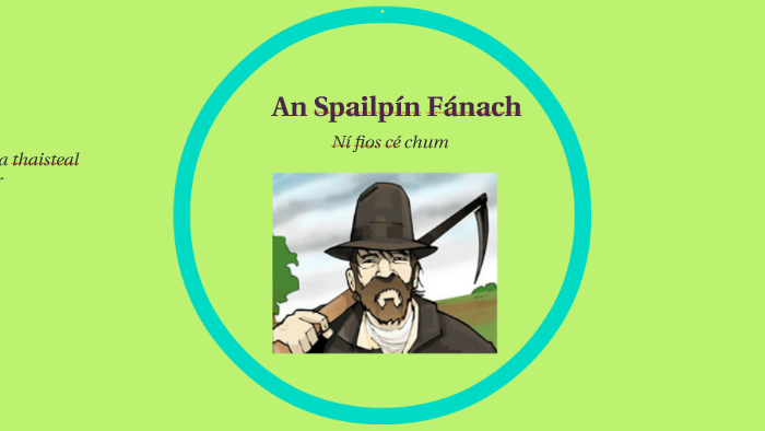 An Spailpín Fánach by M Valerie Campbell on Prezi