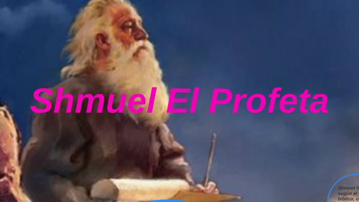 Shmuel, El Profeta by dana pinco on Prezi