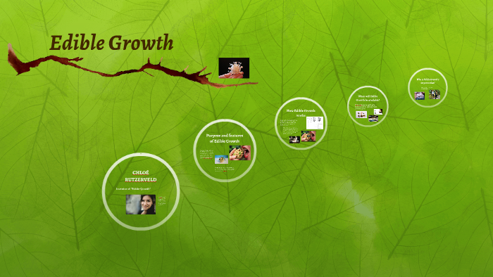 Edible Growth by alexis crass on Prezi