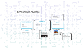 Level Design Analysys (and questions) by Alessandro Canossa on Prezi