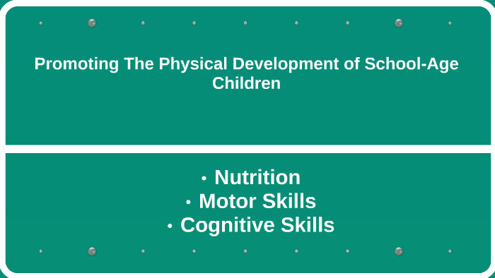 Promoting The Physical Development of School-Age Children by Garrick ...