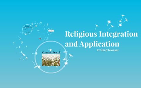 Religious Integration and Application by