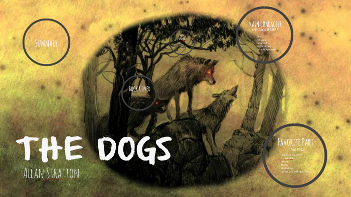 THE DOGS by Kat Kat on Prezi
