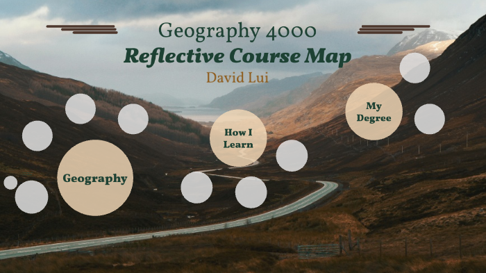Geography 4000: Reflective Course Map by David Lui on Prezi