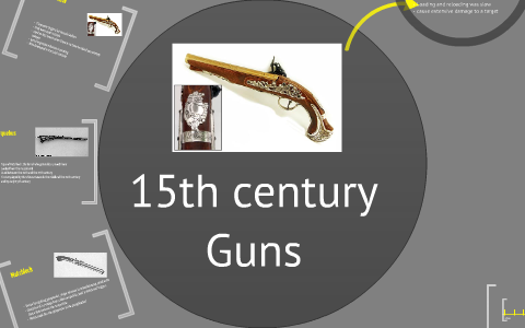15th century guns by Chandler Bastian on Prezi