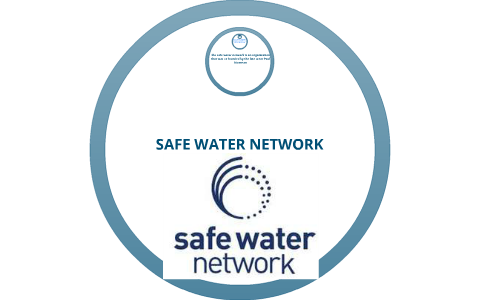 safe water network by raul figueroa on Prezi